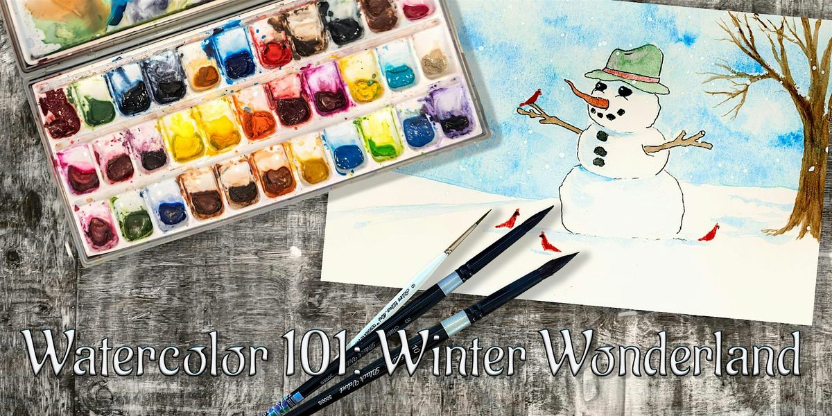 Watercolor 101: Winter Wonderland at Wild Hare Gallery, Travelers Rest ...