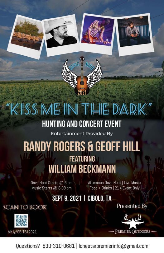 Randy Rogers & Geoff Hill Concert and Dove Hunt | Lonestar Premier ...