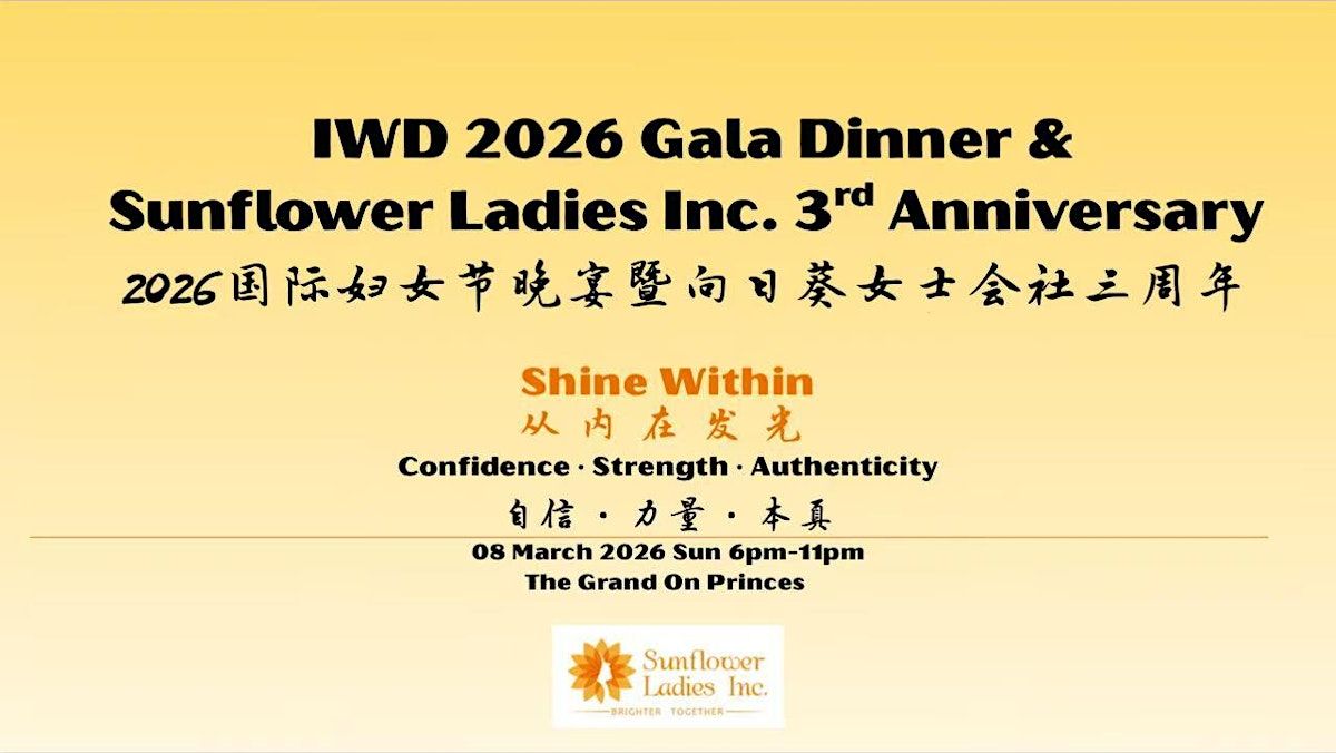 IWD 2026 GALA DINNER & SUNFLOWER LADIES INC. 3RD ANNIVERSARY at The ...