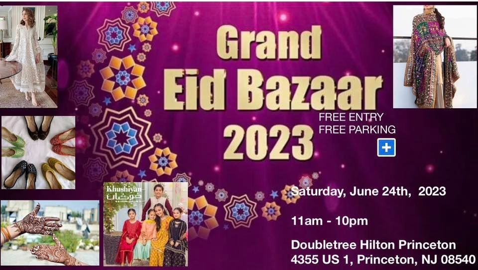 Grand Eid Bazaar 2023 | Double Tree Hotel Princeton, South Brunswick Township, NJ | June 24, 2023