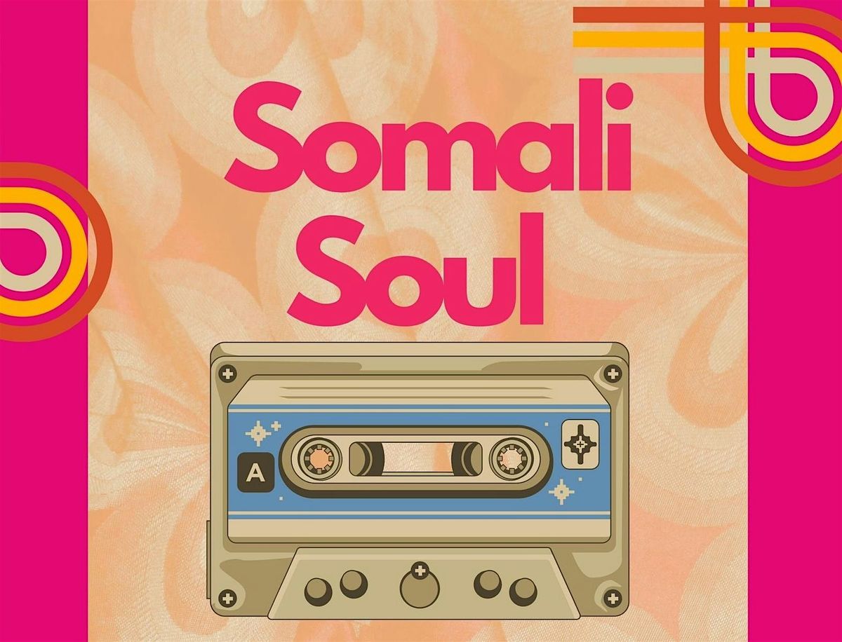 Somali Soul: For the Ladies That Came Before Us at The Foundry ...
