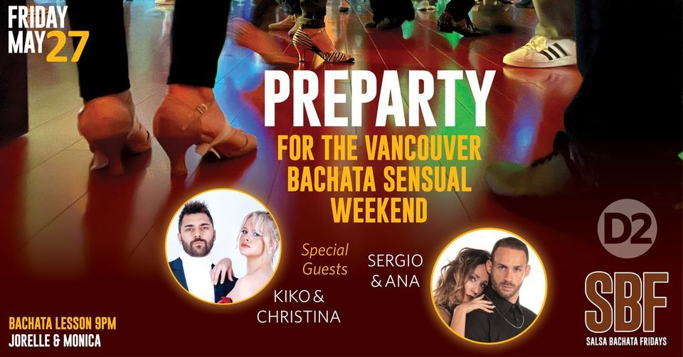 PREPARTY for the Vancouver Bachata Sensual Weekend at D2 Studio ...