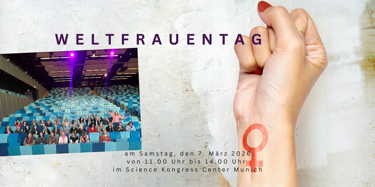 Weltfrauentag 2026 at Science Congress Center Munich, Garching bei ...