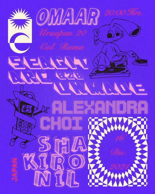 Shakiro Nil, Seagit Arc B2B Unmade, Omaar, Alexandra Choi at Japan CDMX ...