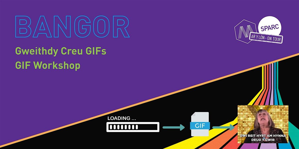 Creu Gifs // Creating GIFs at M-SParc ArYLon Bangor on 15th January, 2026