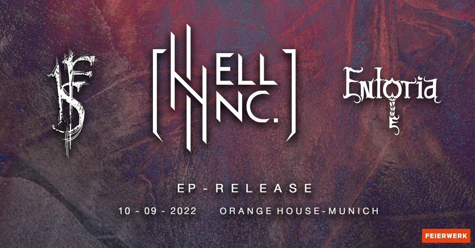[HELL INC.] EP Release | I SET FIRE | Entoria at Orange House, Munich on 10th September, 2022