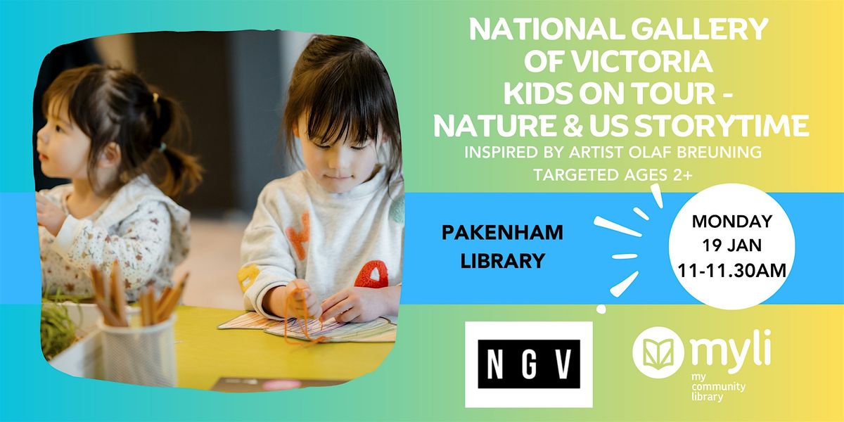 NGV Kids on Tour Nature & Us Storytime @ Pakenham Library at Pakenham ...