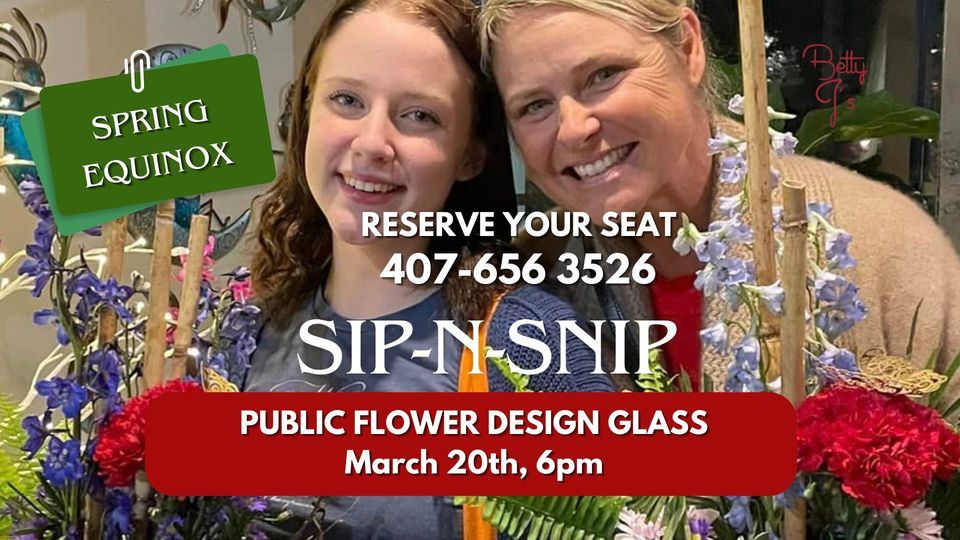 Sip-n-Snip, Spring Equinox edition | Public Flower Design Class at 403 ...