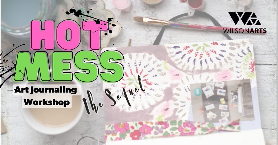 WORKSHOP: Hot Mess: The Sequel Art Journaling with Dee Dee Oliver at ...