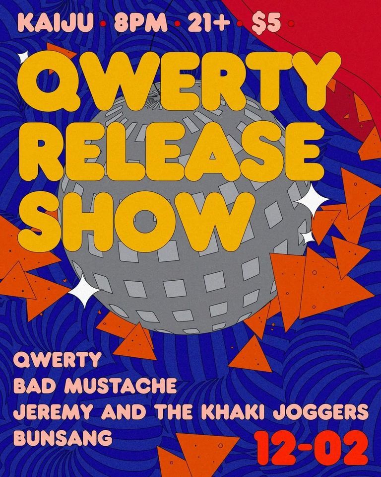 qwerty album release show w/ Bad Mustache, Jeremy + the Khaki Joggers ...
