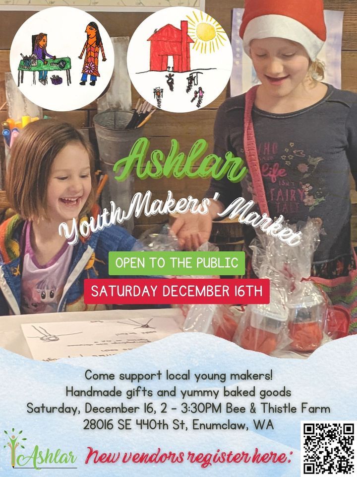 Ashlar 5th Annual Youth Makers Market at Bee & Thistle Farm 28016 SE ...