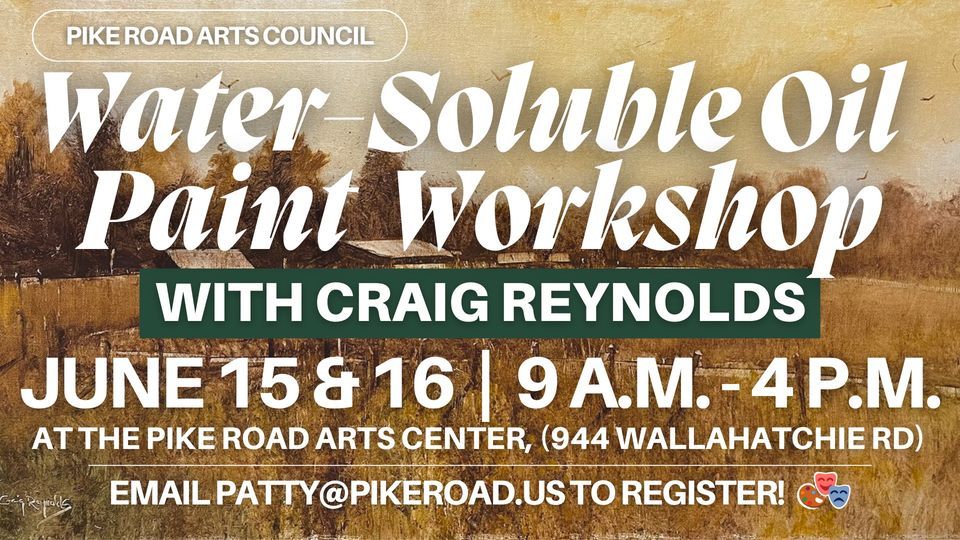 Water-Soluble Oil Painting with Craig Reynolds at Town of Pike Road ...