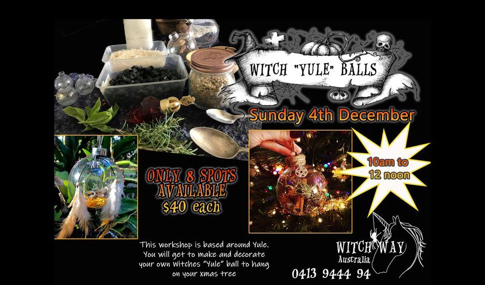 WITCHES "YULE" BALL WORKSHOP at Witch Way Australia on 4th December, 2022
