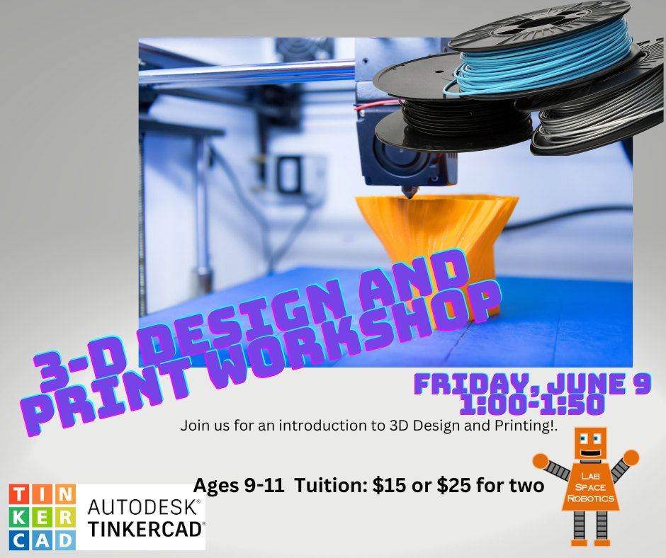 3D Design and Printing with TinkerCAD | LabSpace Robotics, Jefferson ...