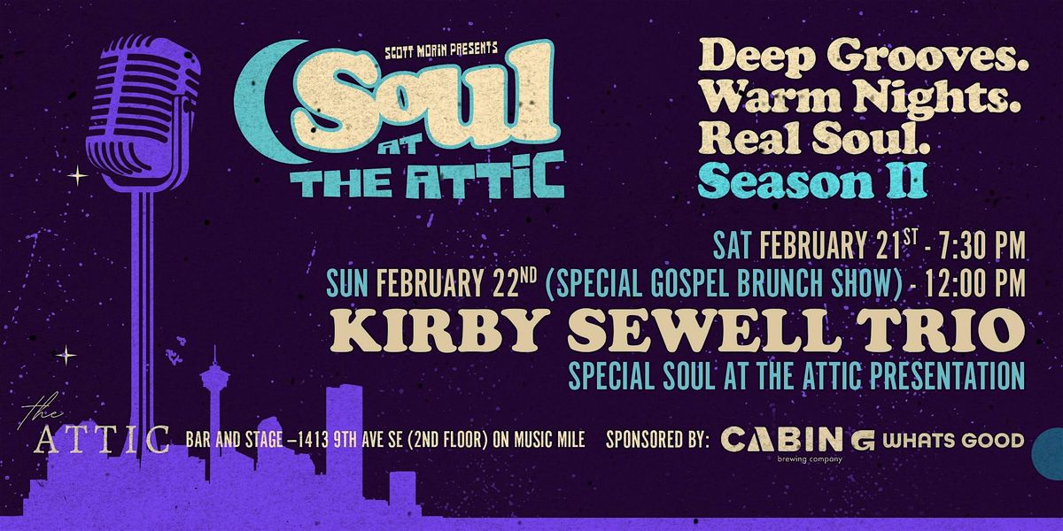 KIRBY SEWELL TRIO at The Attic Bar & Stage, calgary on 21st February, 2026