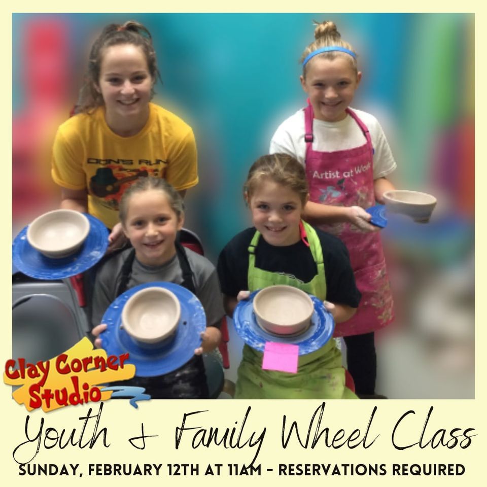 Youth & Family Wheel Class at Clay Corner Studio, Wausau on 12th March ...
