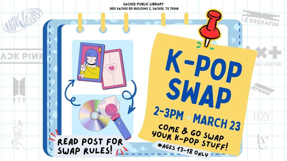 K-Pop Swap (Ages 13-18) at 3815 Sachse Rd, Building C, Sachse, TX ...