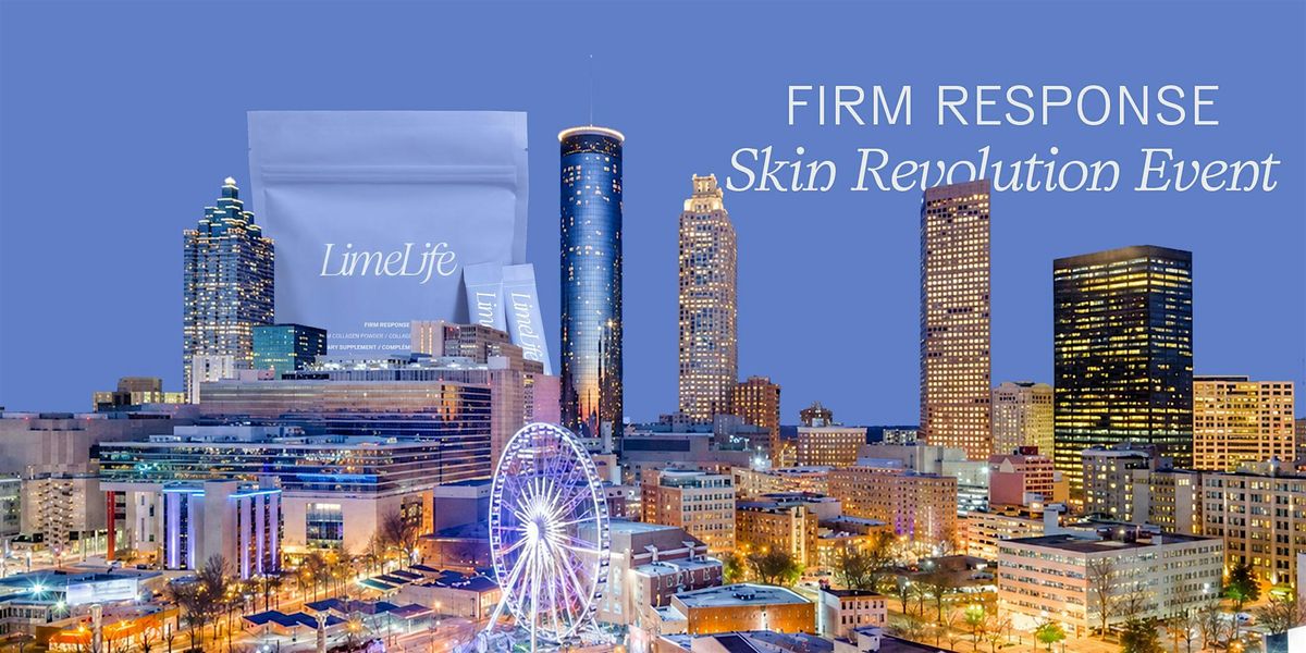 LimeLife Firm Response Skin Revolution Event at Ventanas, Atlanta on ...