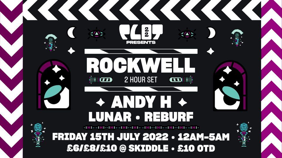 Plot 22 presents ROCKWELL, Andy H, Lunar + Reburf at Plot 22, Sheffield ...