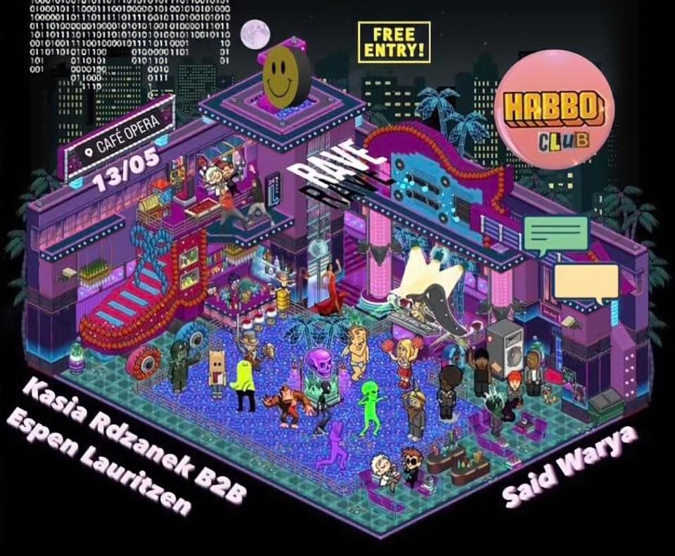 Habbo Club 009 | Said Warya | Kasia Rdzanek & Espen Lauritzen at Café ...