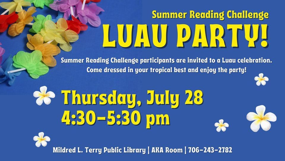 Summer Reading Challenge Luau Party | Mildred L. Terry Public Library ...