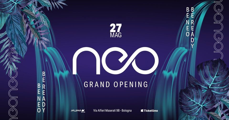 NEO • Grand Opening at NUMA club, Bologna on 27th May, 2022