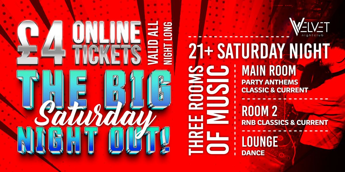 The BIG Saturday Night Out at Velvet Nightclub, Worcester on 28th ...