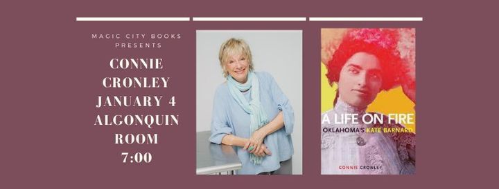 Life on Fire: Oklahomas Kate Barnard with Connie Cronley at Magic City ...