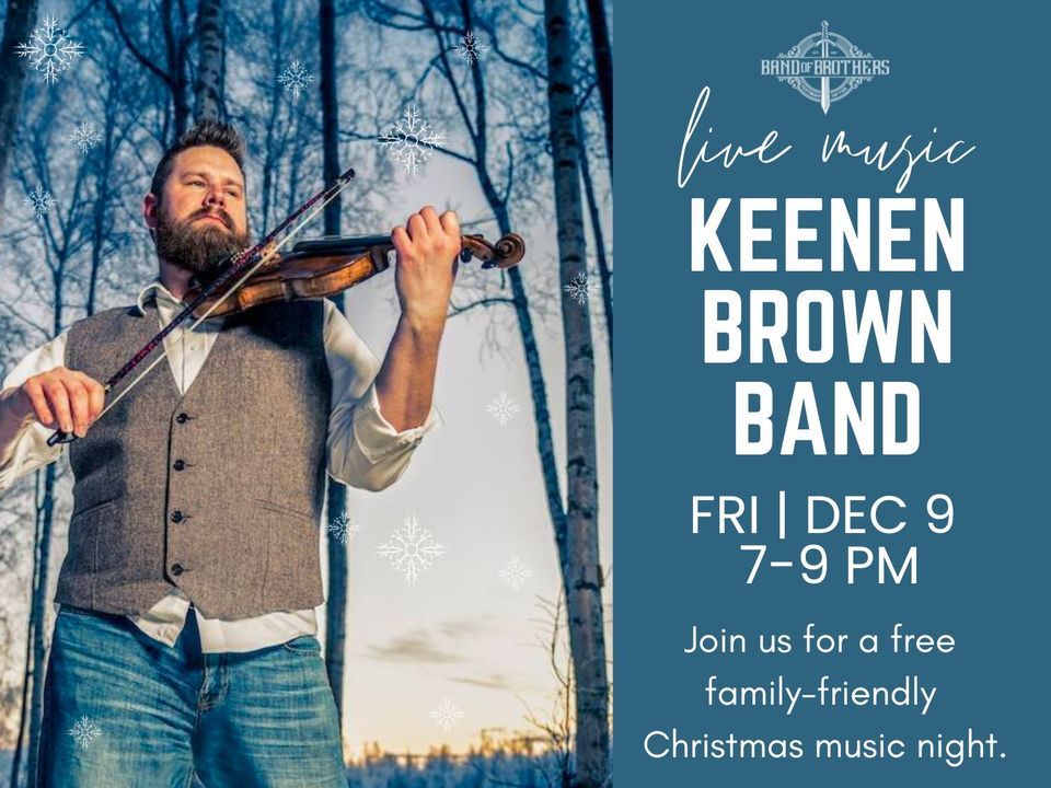 Live Music With Keenen Brown | Band of Brothers- 2050 N. Merciful ...