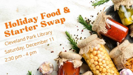 Holiday Food and Starter Swap at Cleveland Park Public Library ...