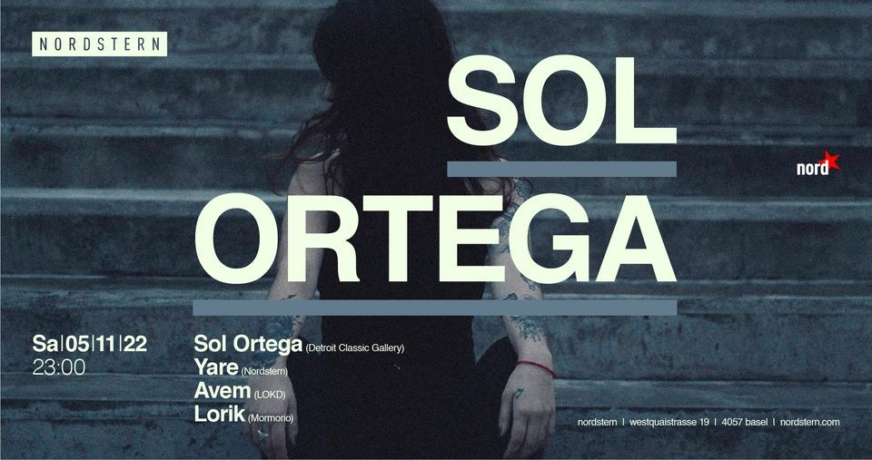 Sol Ortega | Nordstern, Basel, BS | November 5 to November 6