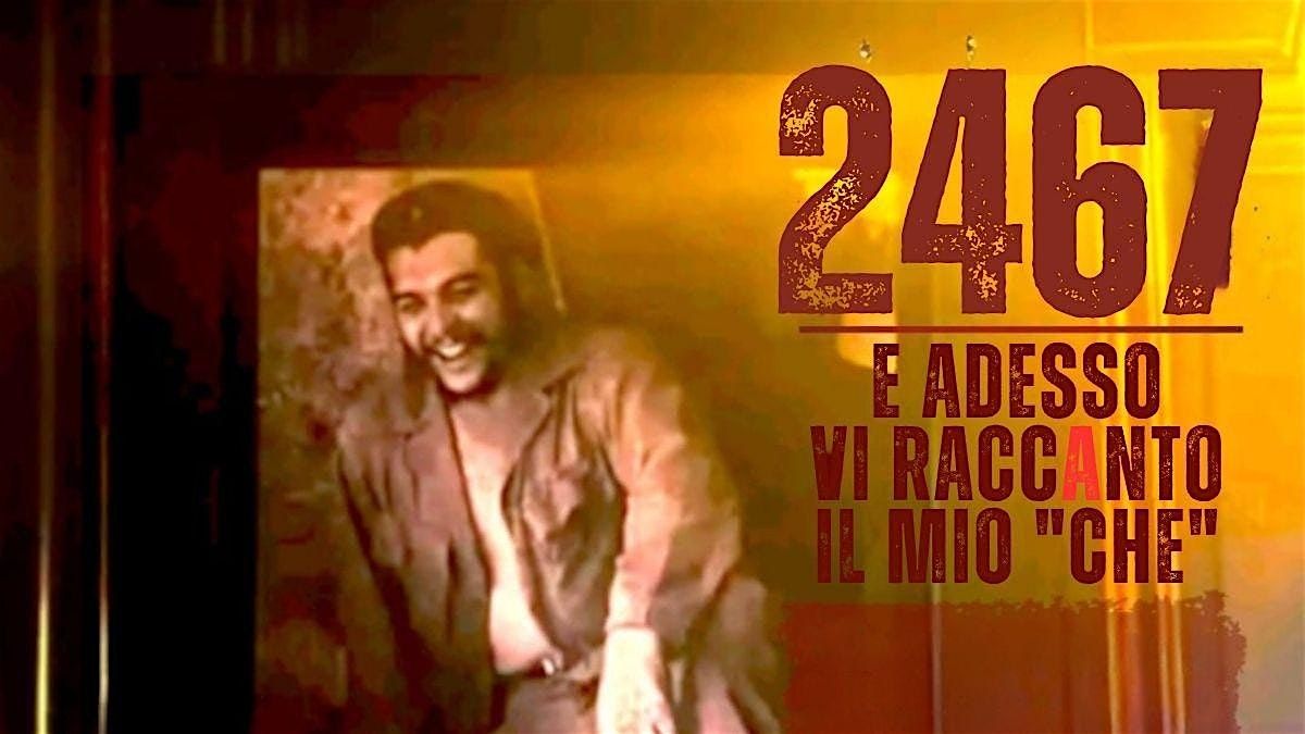 E ADESSO VI RACCANTO IL MIO CHE. Che Guevara in scritti e canzoni at ...