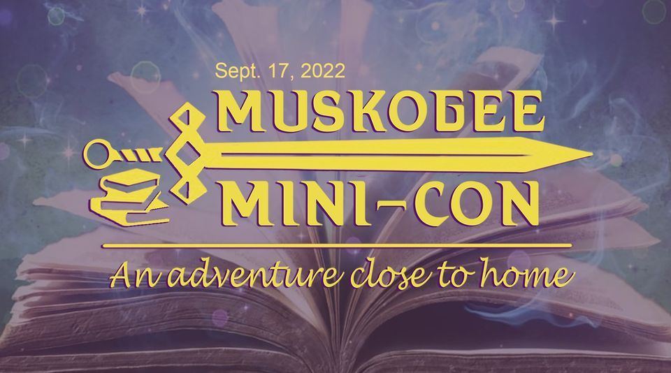 Muskogee MiniCon 2022 | Muskogee Public Library | September 17, 2022