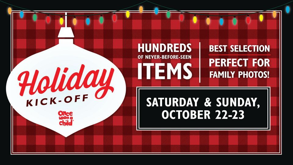Holiday Kick-Off ? October 22 - 23! at Once Upon A Child - Jacksonville ...