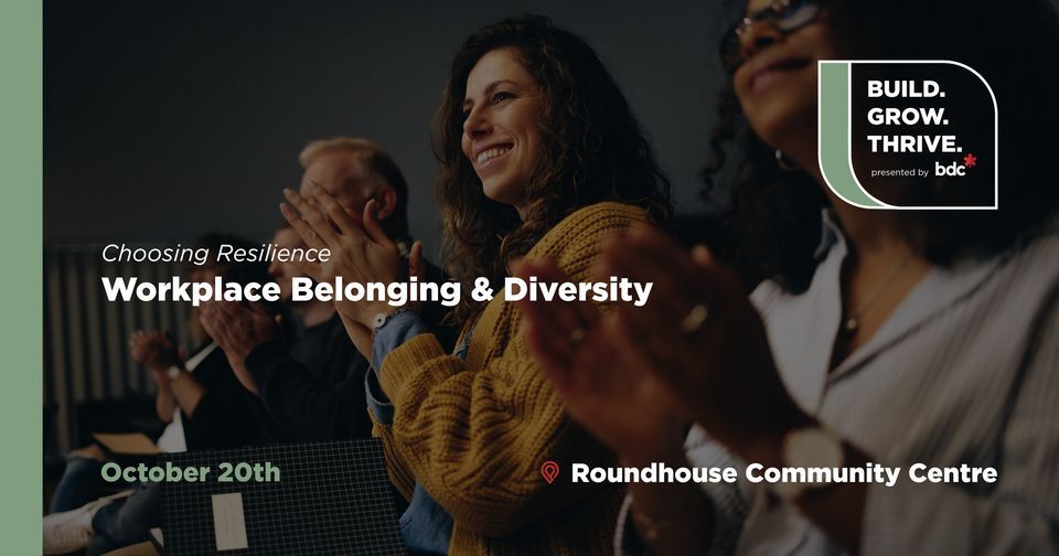 Build. Grow. Thrive. | Free Event | Choosing Resilience: Workplace Belonging and Diversity at ...