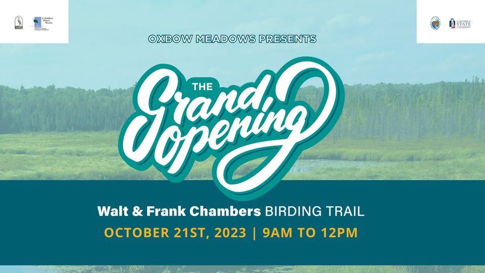 The Grand Opening of the Walt & Frank Chambers Birding Trail | Oxbow ...