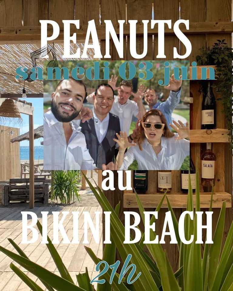 Peanuts au Bikini Beach samedi 3 juin at Bikini Beach - Canet, Beziers ...