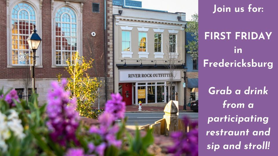 First Friday at River Rock at 215 William St, Fredericksburg, VA 22401 ...