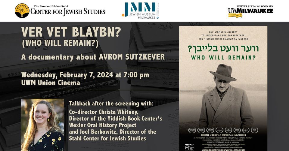 Ver Vet Blaybn? (Who Will Remain?) A documentary about Avrom Sutzkever ...