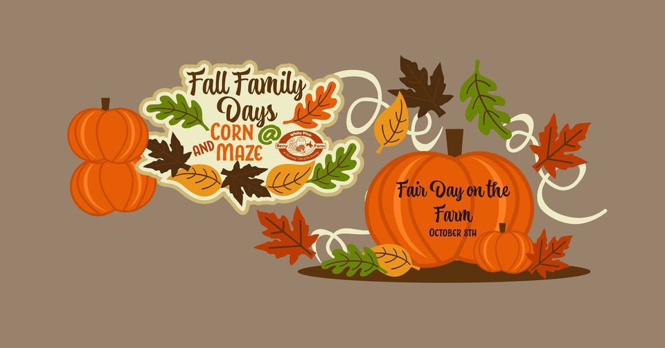 Fall Family Days - Fair Day on the Farm | White Pine Berry Farm, River ...