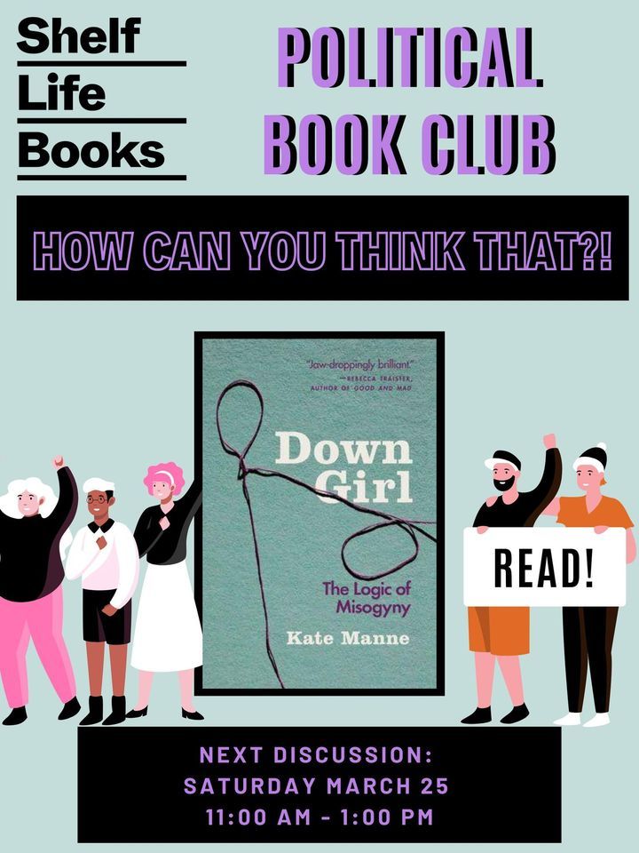 How Can You Think That?! Political Bookclub: Down Girl by Kate Manne ...