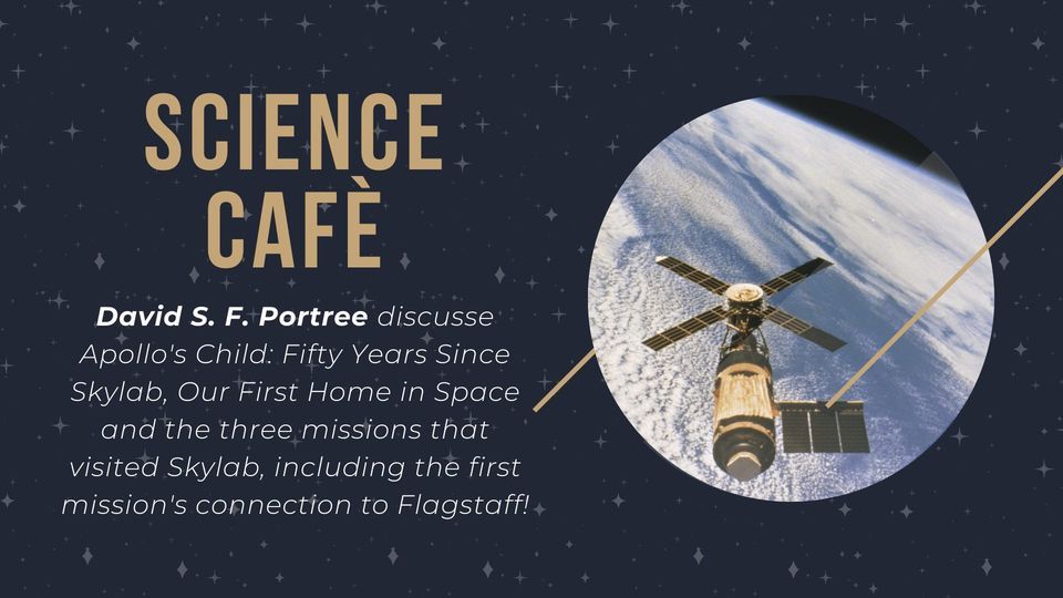Science Cafe - Fifty Years Since Skylab, Our First Home in Space | East ...