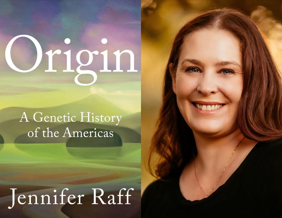 Jennifer Raff on “Origin: A Genetic History of the Americas” | Jay ...