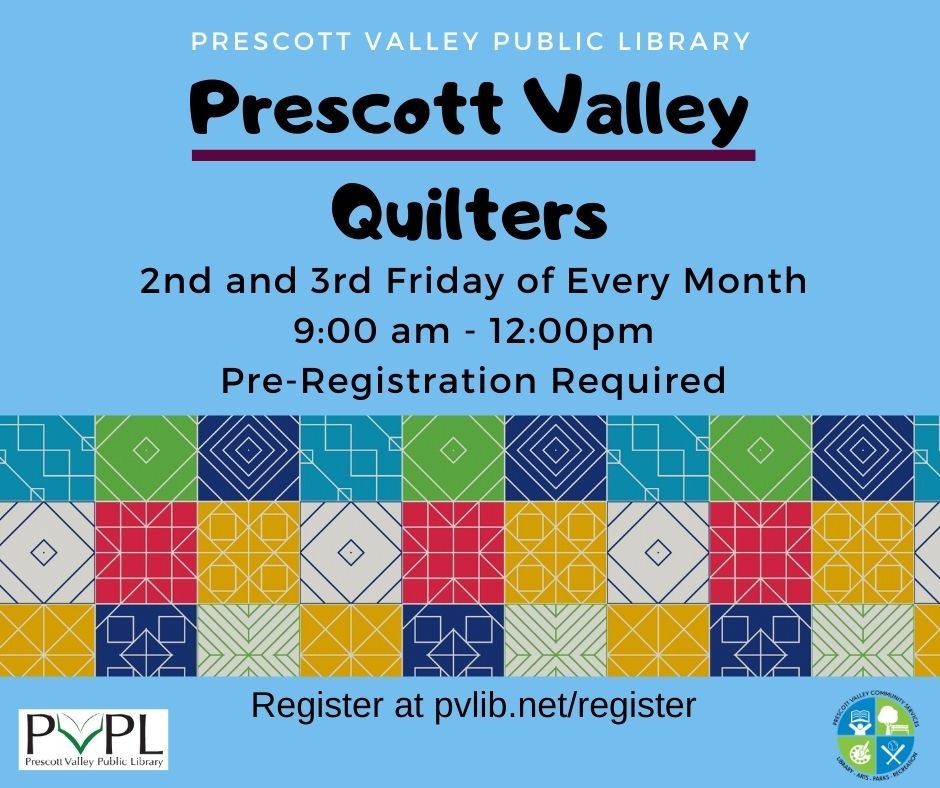 PVPL: July 8th and 15th, 2022, Prescott Valley Quilters (In Person ...