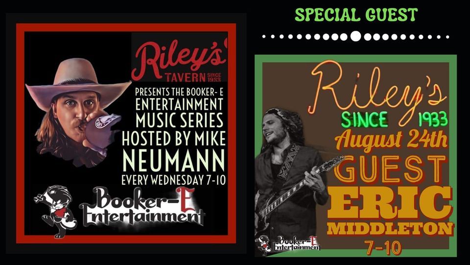 * Eric Middleton * Hosted by Mike Neumann @ Rileys Tavern at Riley's ...