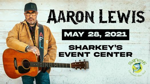 Aaron Lewis at Sharkeys Event Center | Sharkey's Bar & Grill, Liverpool ...