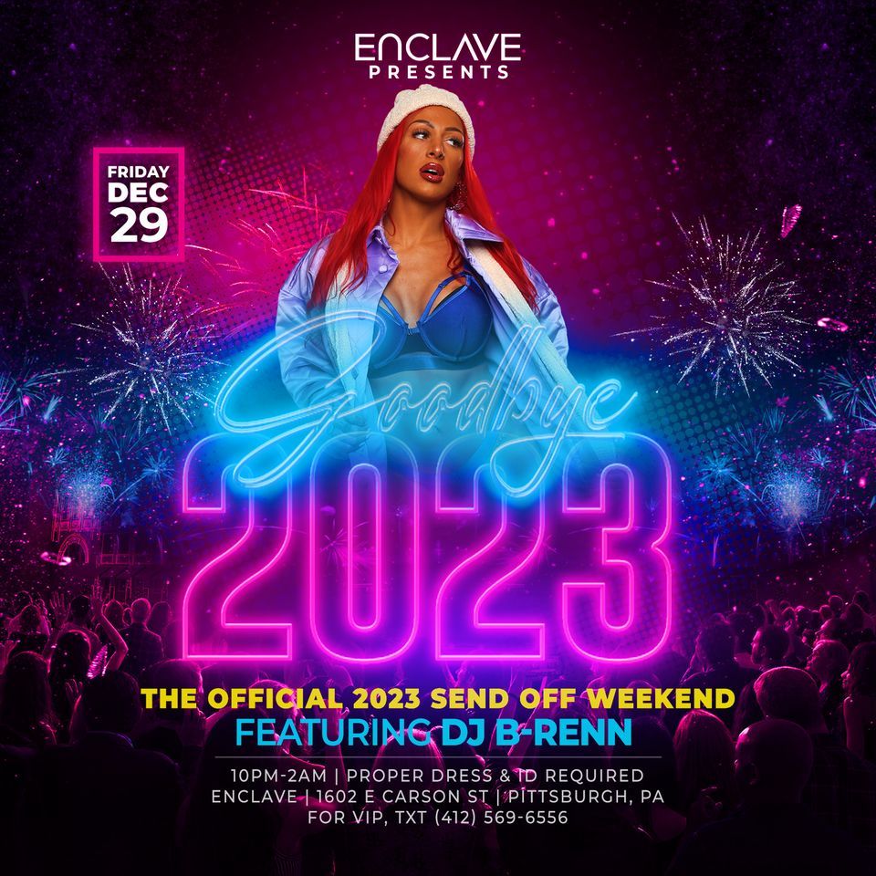 Goodbye 2023 live from Enclave (NYE WEEKEND) at Enclave, Pittsburgh on ...