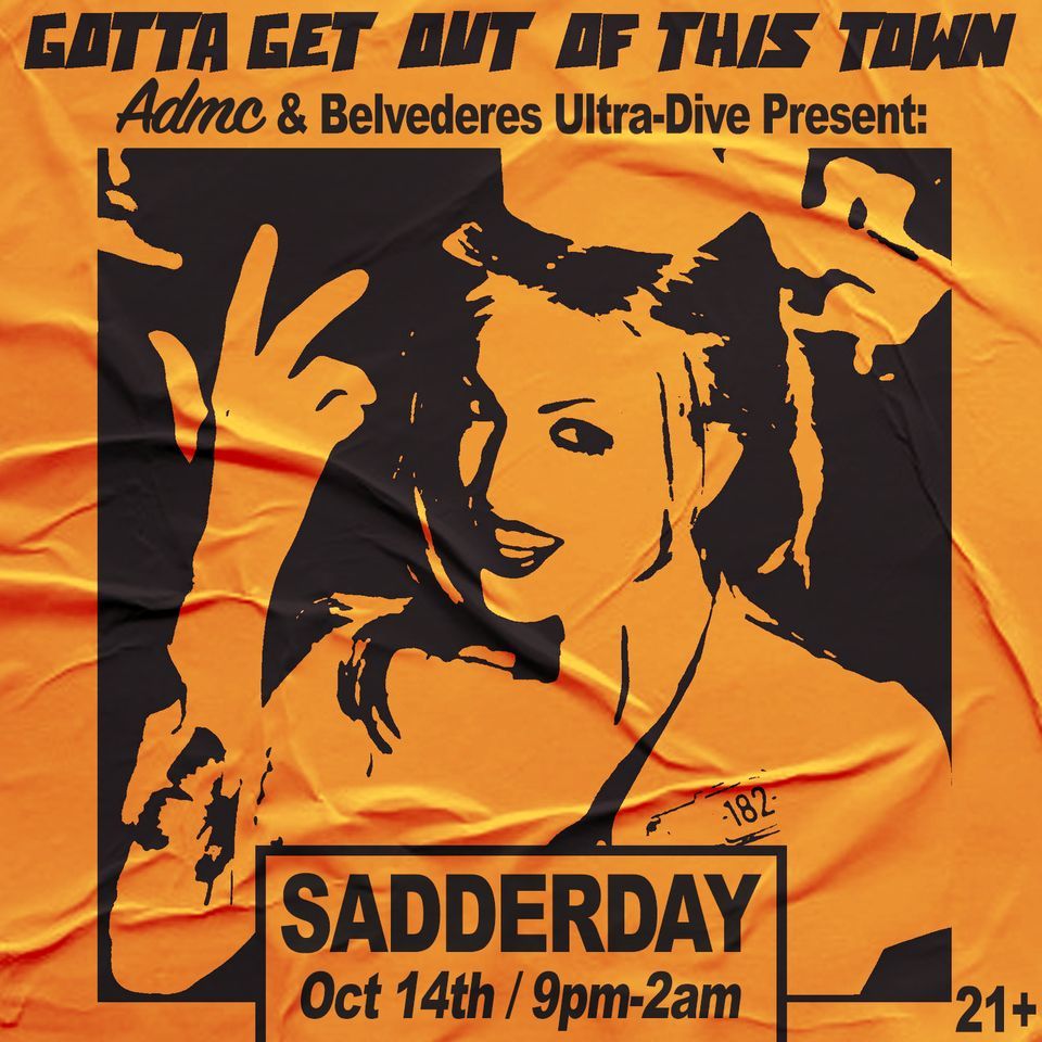 SADDERDAY @ BELVEDERES | Belvederes Ultra-Dive, Pittsburgh, PA ...