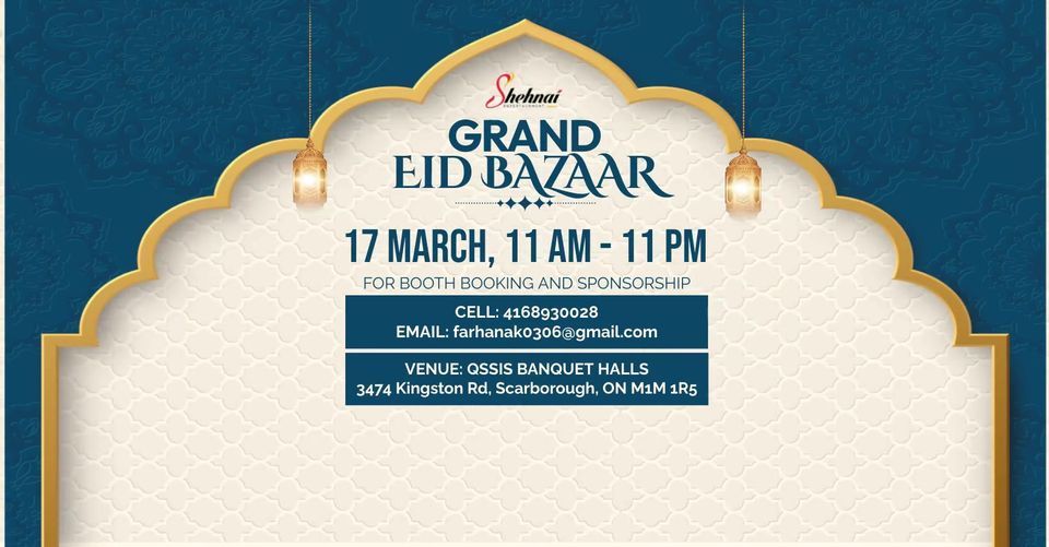 Shehnai Grand Eid Bazaar 2024 | 3474 Kingston Rd, Scarborough, ON, Canada, Ontario M1M 1R5 ...