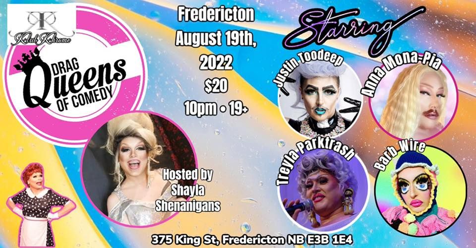 Drag Queens of Comedy Fredericton | Klub Khrome Battle of the Bands ...